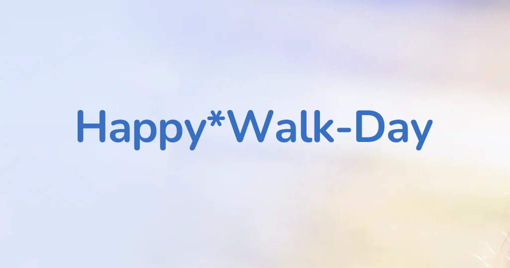 Happy*Walk-Day